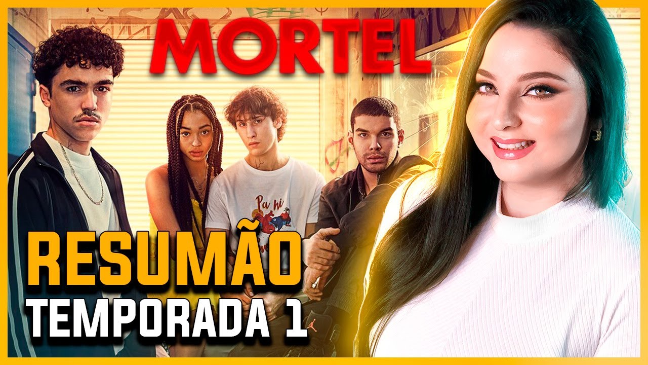 MORTEL NETFLIX: RESUMO DA PRIMEIRA TEMPORADA - YouTube