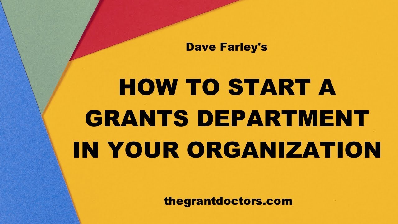 How to Start a Grants Department (Office) in Your Organization - YouTube