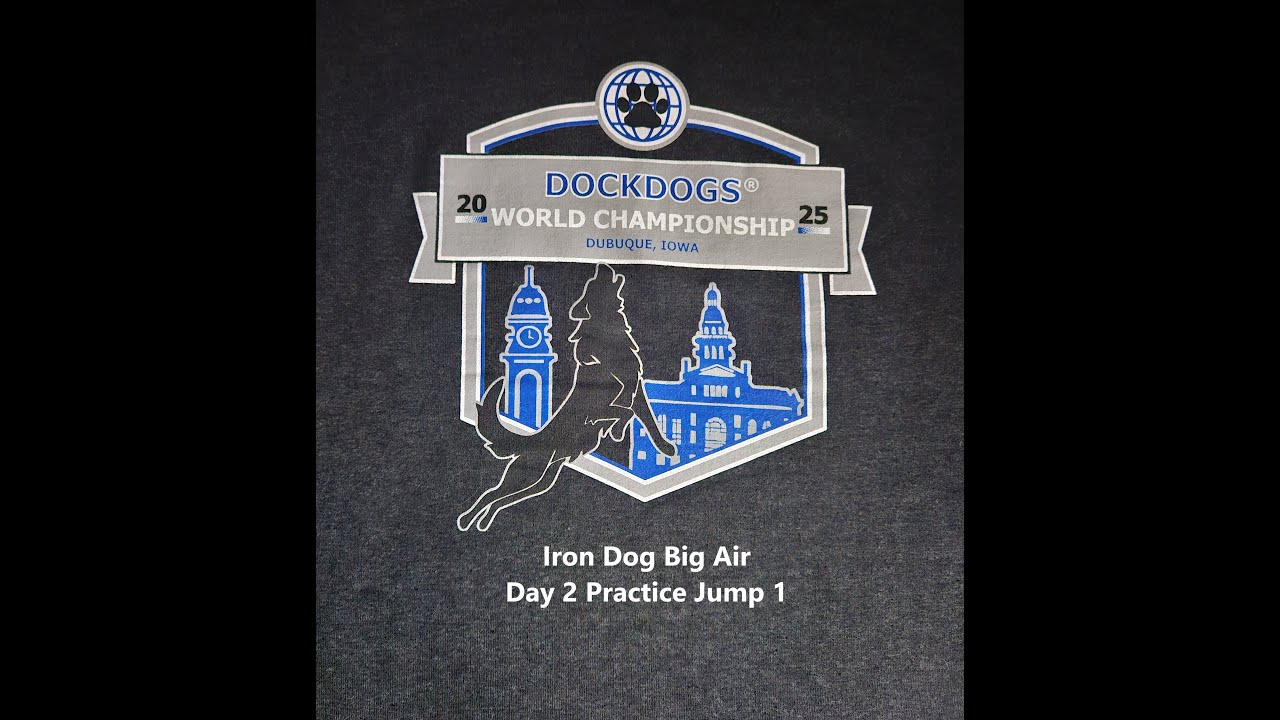 Day 2 BA Practice Jump 1 DockDogs World Championship 2025 - YouTube