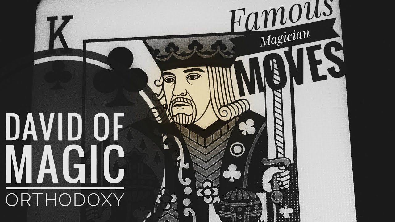 Famous Magician Moves: David/Magic Orthodoxy - YouTube