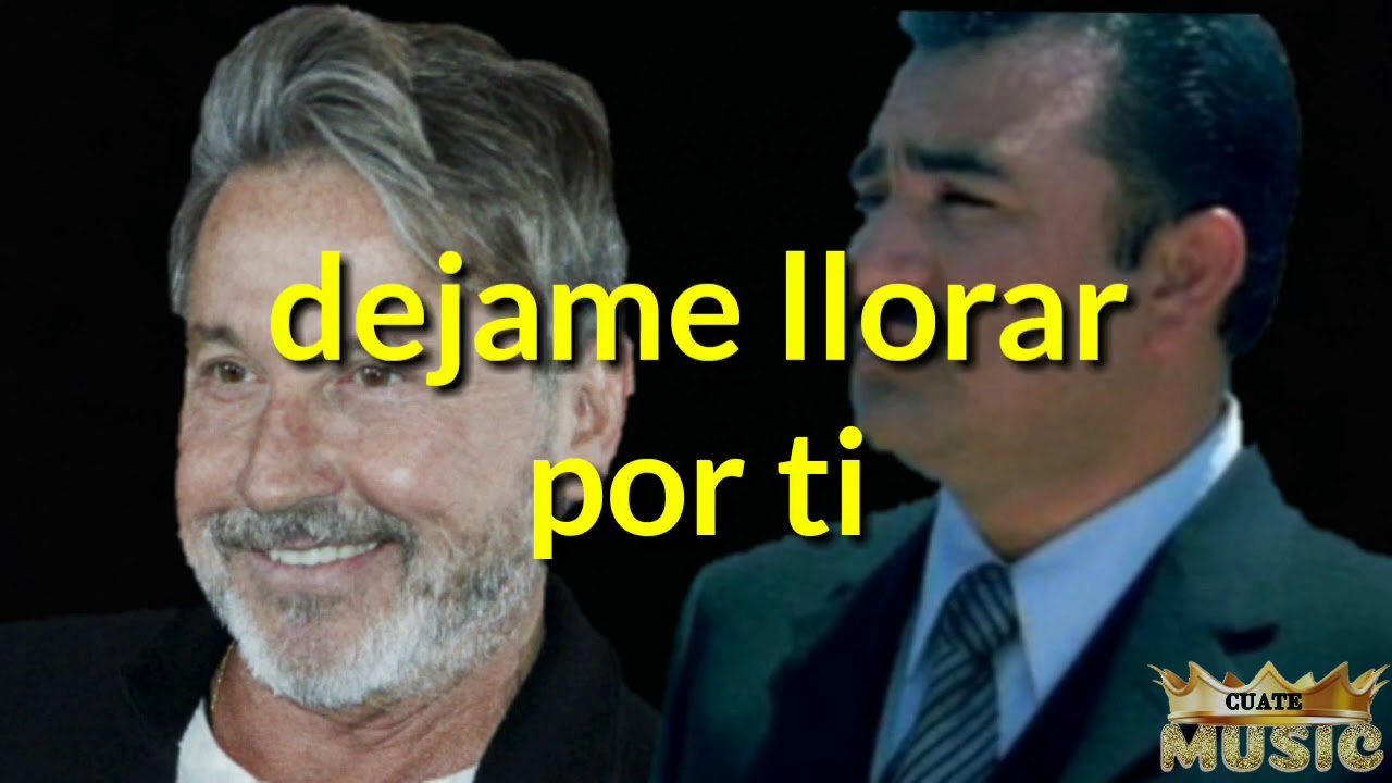 Ricardo Montaner & Conjunto Primavera - Déjame llorar | Letra # ...