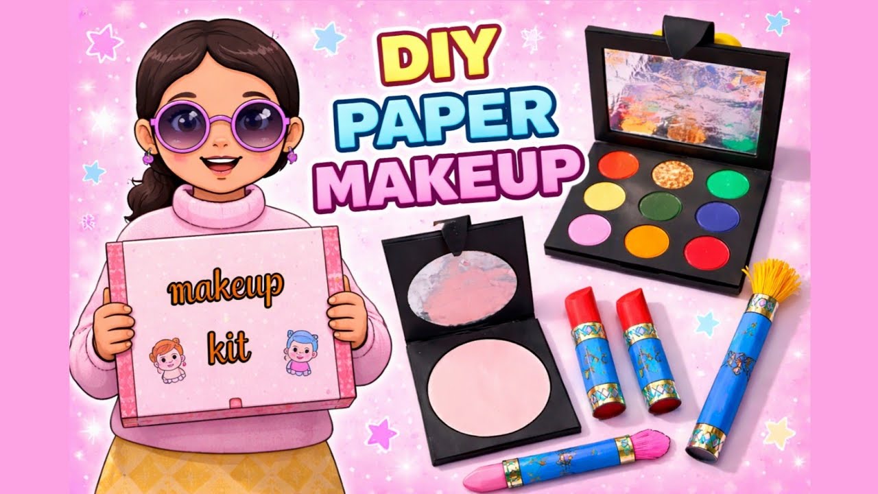 DIY Paper Makeup Kit 💄| Easy Paper Craft Step by Step | पेपर से मेकअप ...