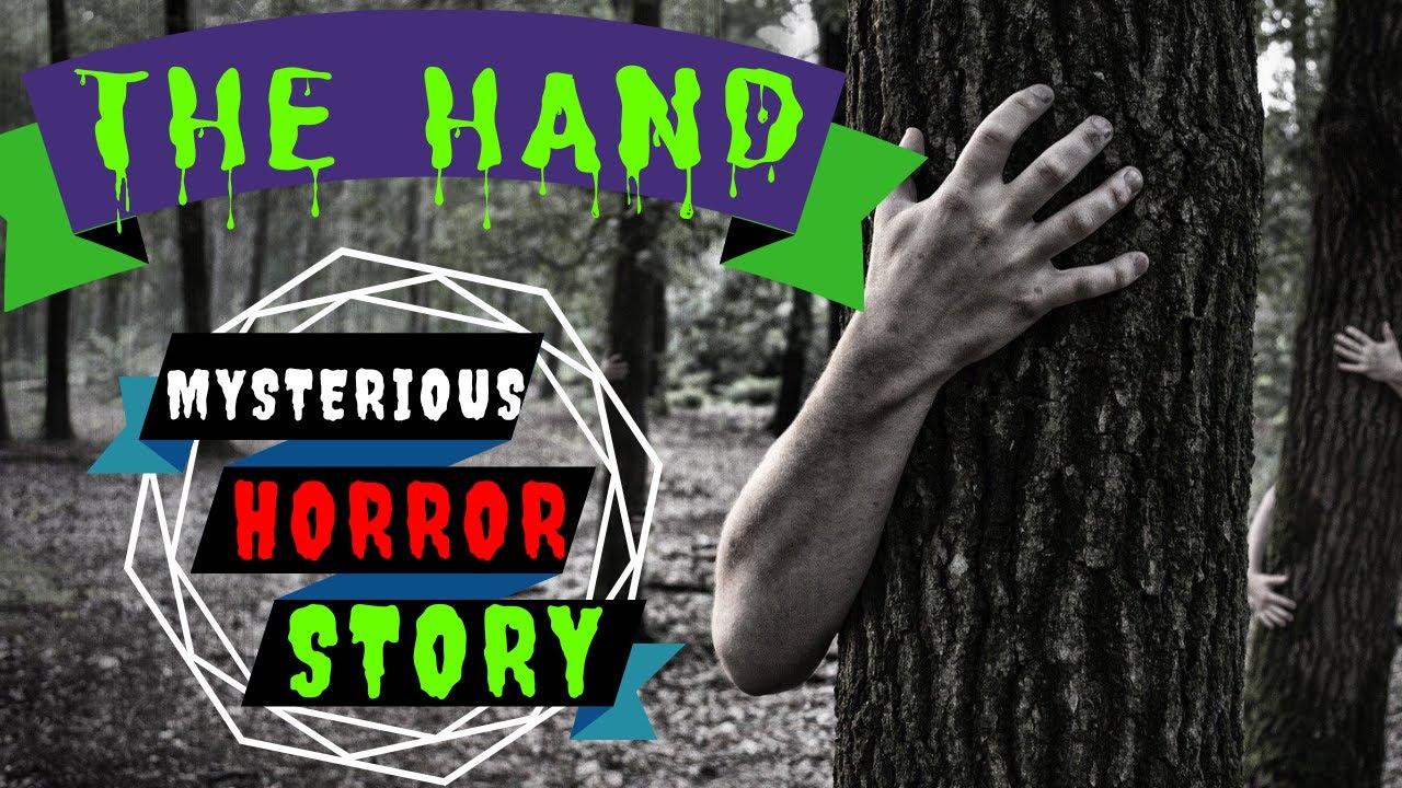THE HAND - Mysterious horror story must watch this #Mostscarystory ...