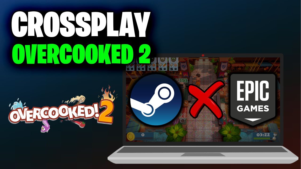 How To Crossplay Overcooked 2 Steam and Epic (Very EASY!) - YouTube