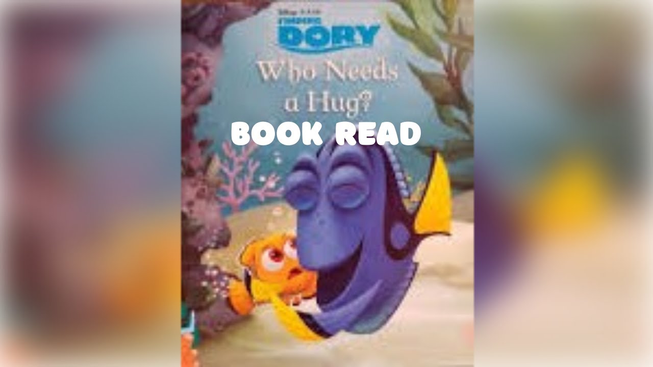 Finding Dory - Who Needs A Hug? - Reading Video for Babies and Toddlers ...