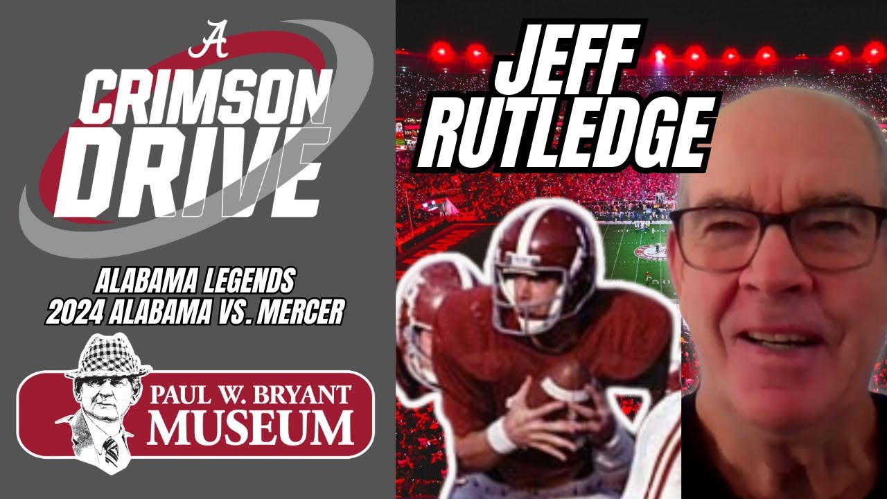 Alabama Football Legends - Jeff Rutledge on Crimson Drive - 11-12-24 ...