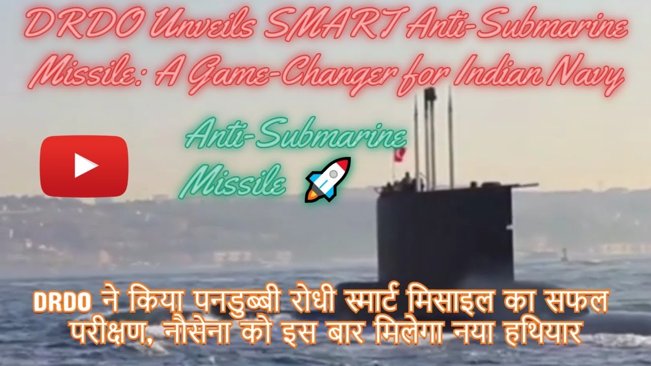 DRDO successfully test-fired anti-submarine smart missile 🚀 भारतीय ...