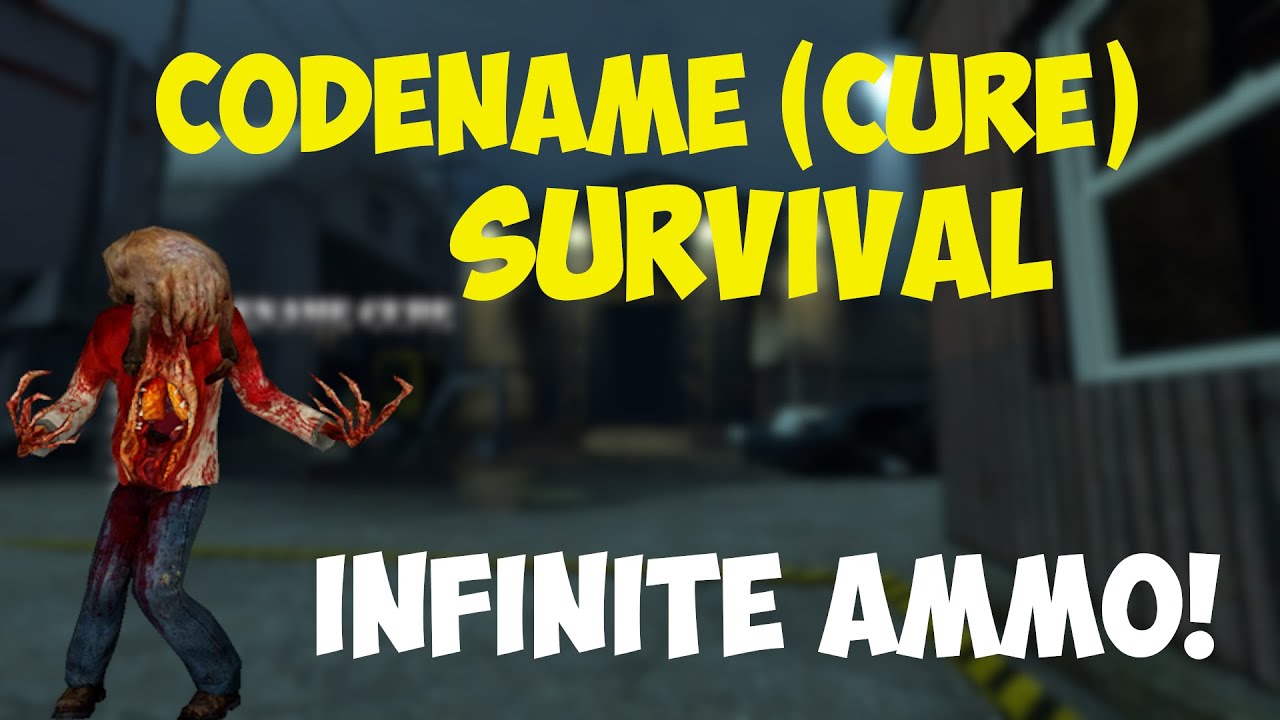 CODENAME (CURE) SURVIVAL (INFINITE AMMO!!!) - YouTube
