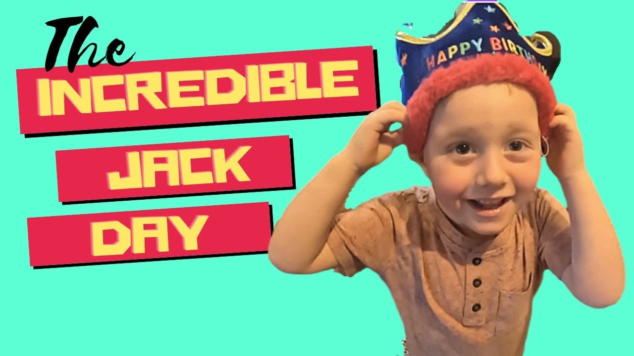 THE INCREDIBLE JACK'S DAY! - YouTube