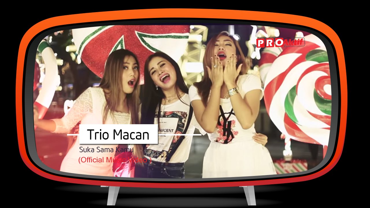 Trio Macan - Suka Sama Kamu (Official Music Video) - YouTube