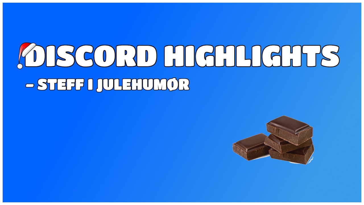 Discord Highlights | Steff i julehumør. - YouTube