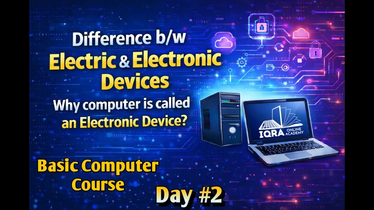 Difference Between Electrical & Electronic Devices | Why Computer is an ...