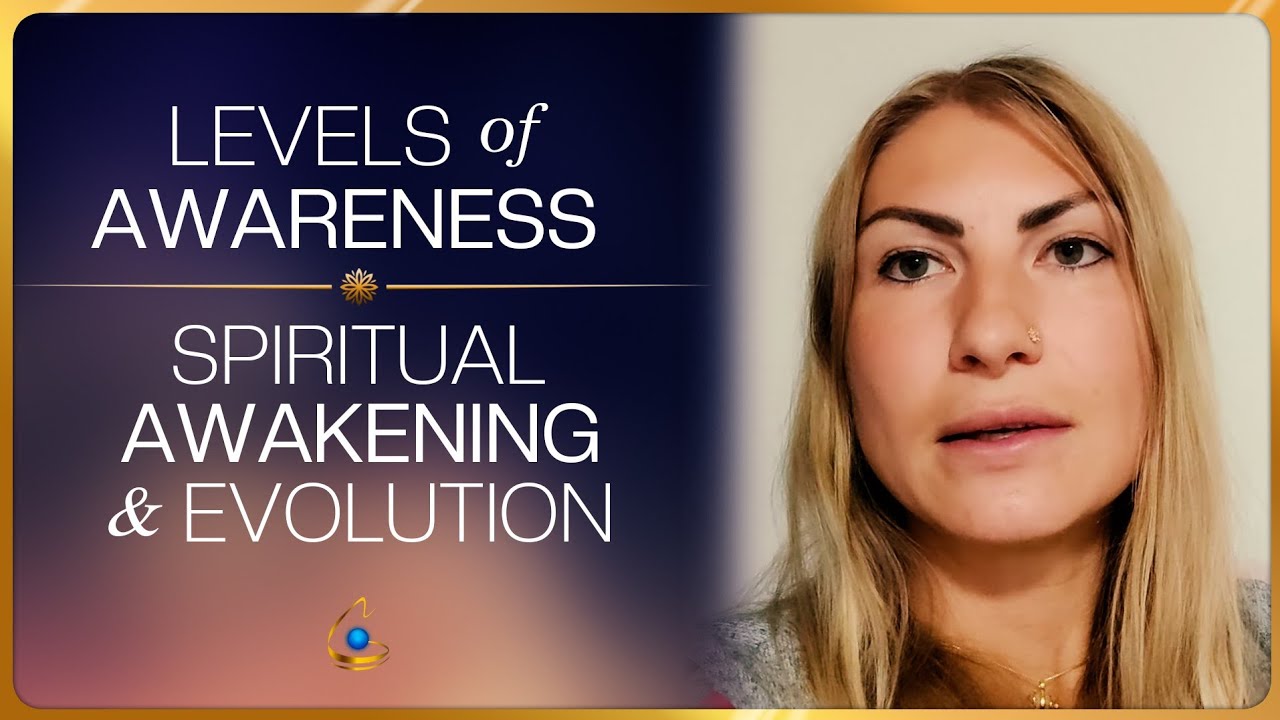Levels Of Awareness, Spiritual Awakening & Evolution | #yogaofimmortals ...