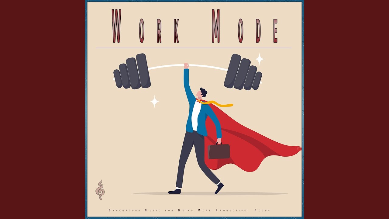 Work Mode - YouTube