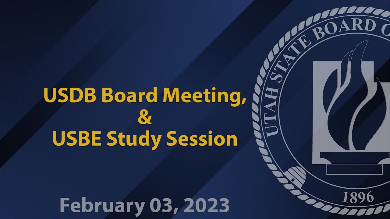 USDB/USBE Meeting & Study Session - YouTube