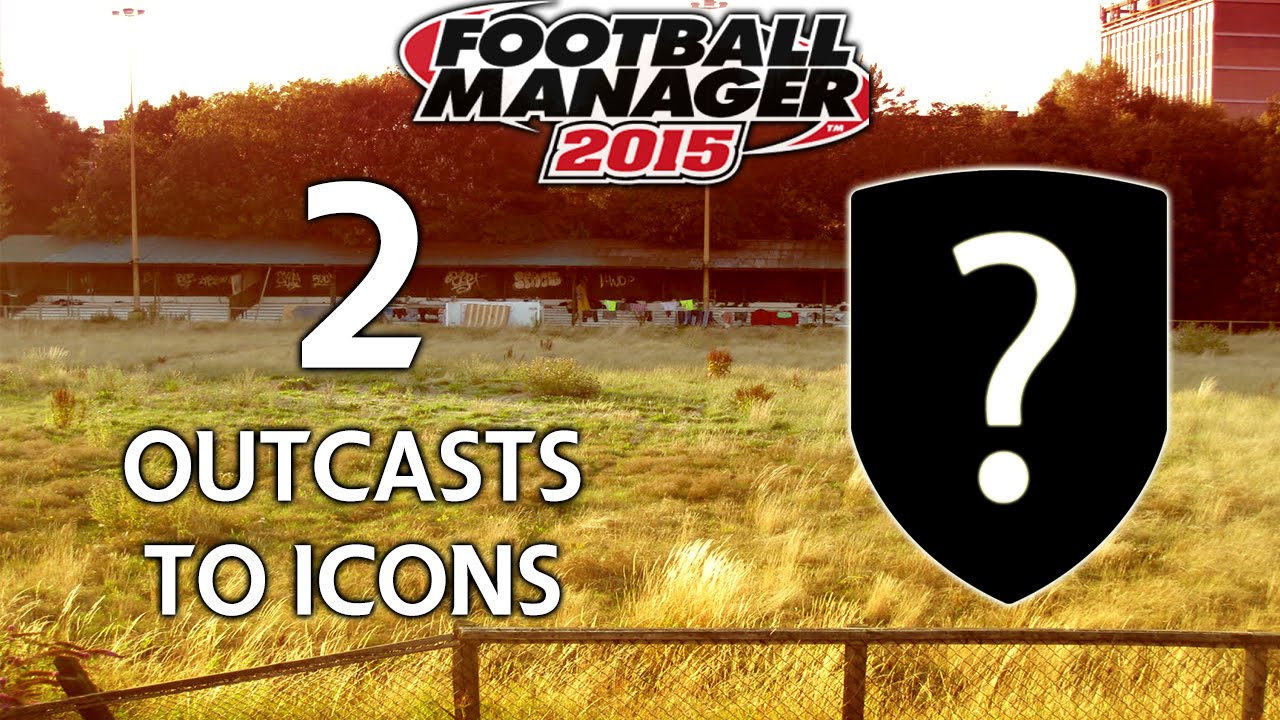 Outcasts To Icons - Ep.2 The Job Hunt! | Football Manager 2015 - YouTube