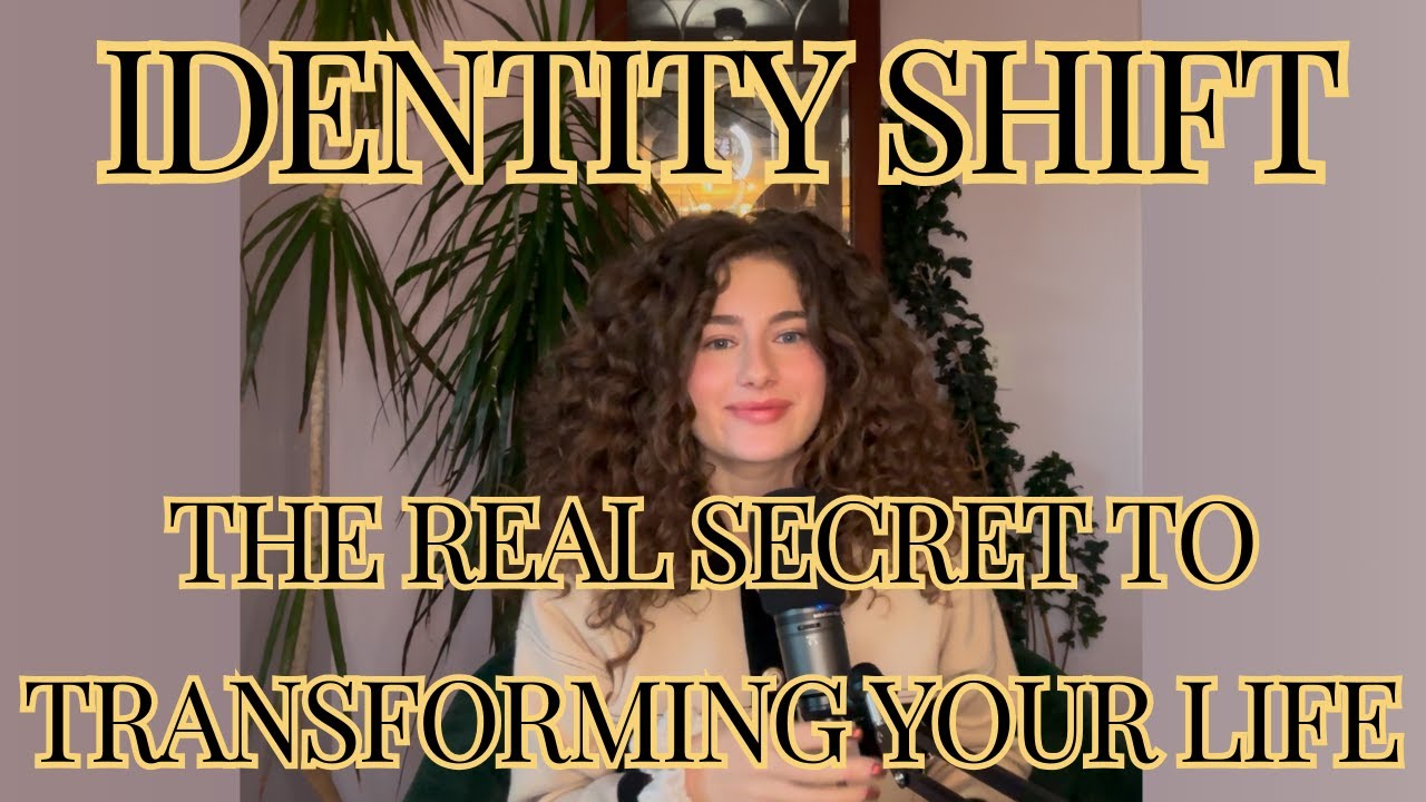 Identity Shift: The Real Secret to Transforming Your Life - YouTube