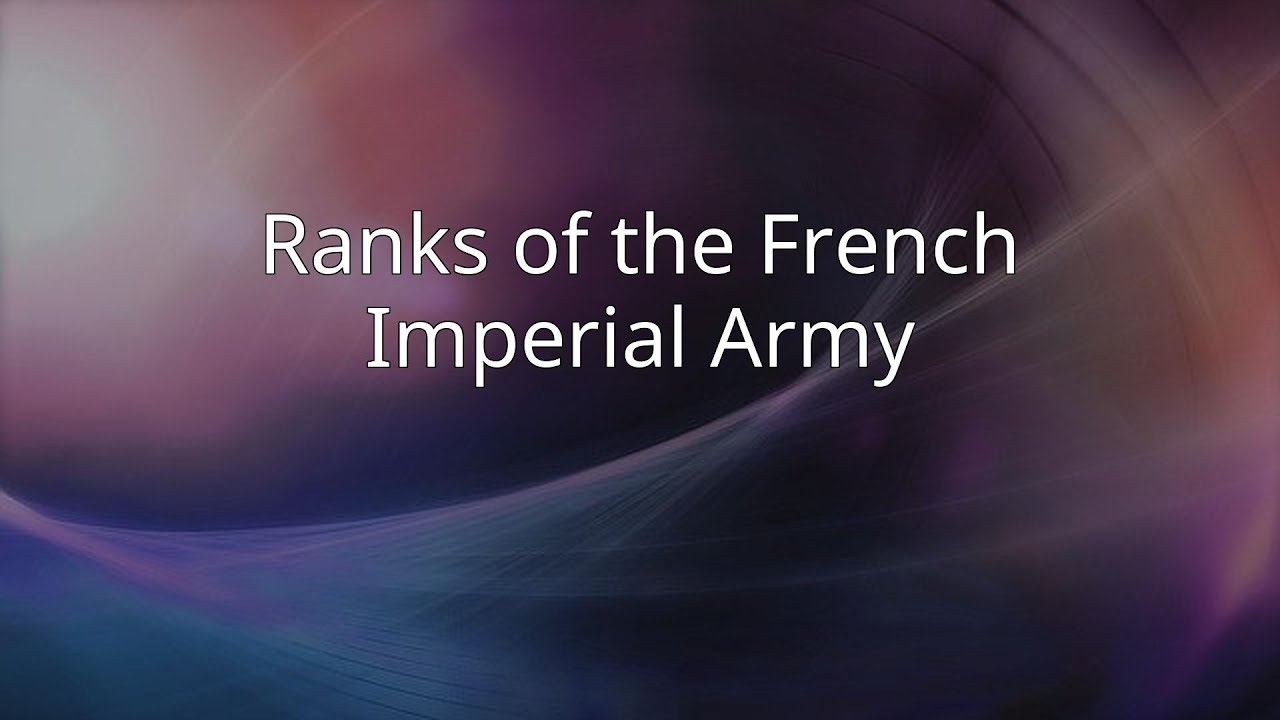 Ranks of the French Imperial Army - YouTube