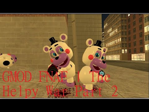 GMOD FNAF | The Helpy War To The Future Part 2 - YouTube
