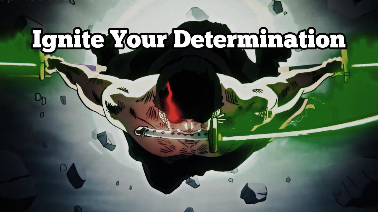 Zoro's Motivational Speech - IGNITE YOUR DETERMINATION! - YouTube