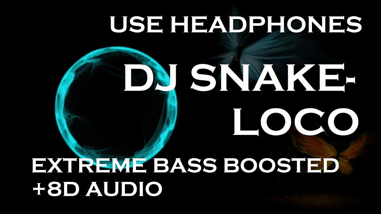 DJ Snake, J. Balvin, Tyga - Loco Contigo(Extreme BASS Boosted) - YouTube