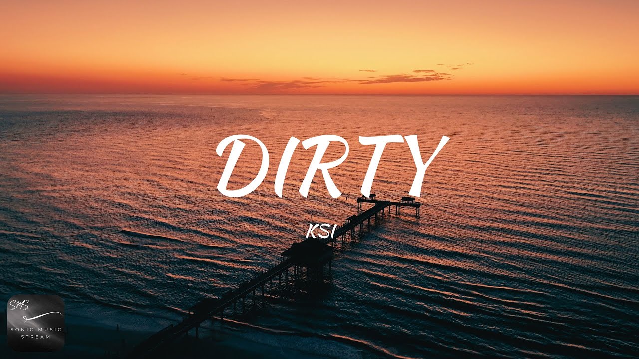 KSI - Dirty (Lyrics) - YouTube