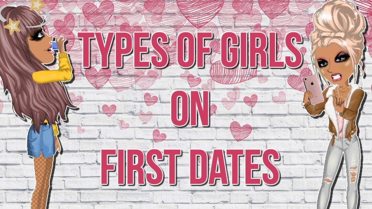 TYPES OF GIRLS ON FIRST DATES | MSP VERSION - YouTube