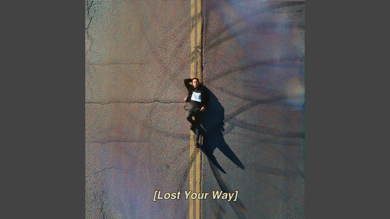 Lost Your Way - YouTube