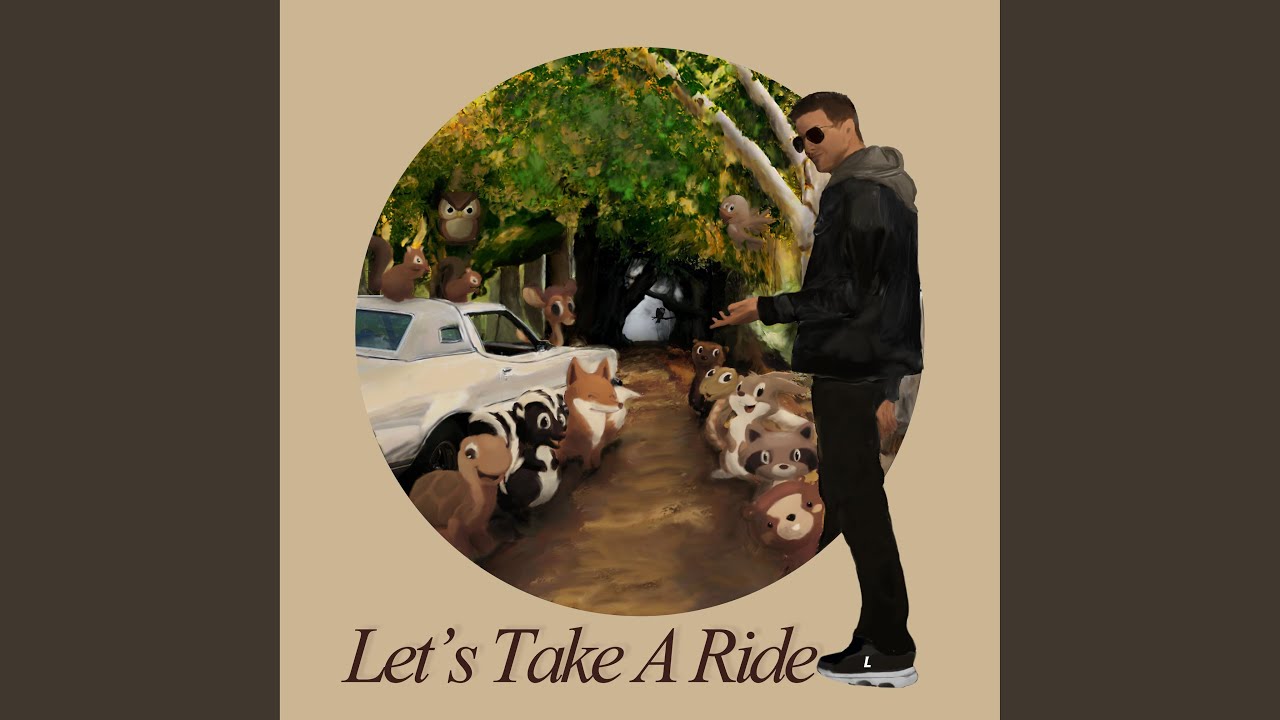 Let's Take a Ride - YouTube