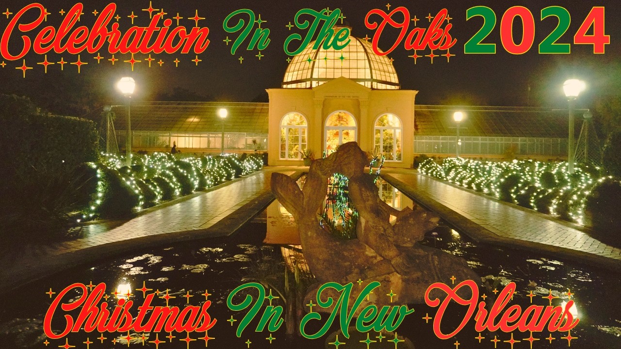 Celebration in the Oaks 2024: New Orleans PREMIER Christmas Experience ...