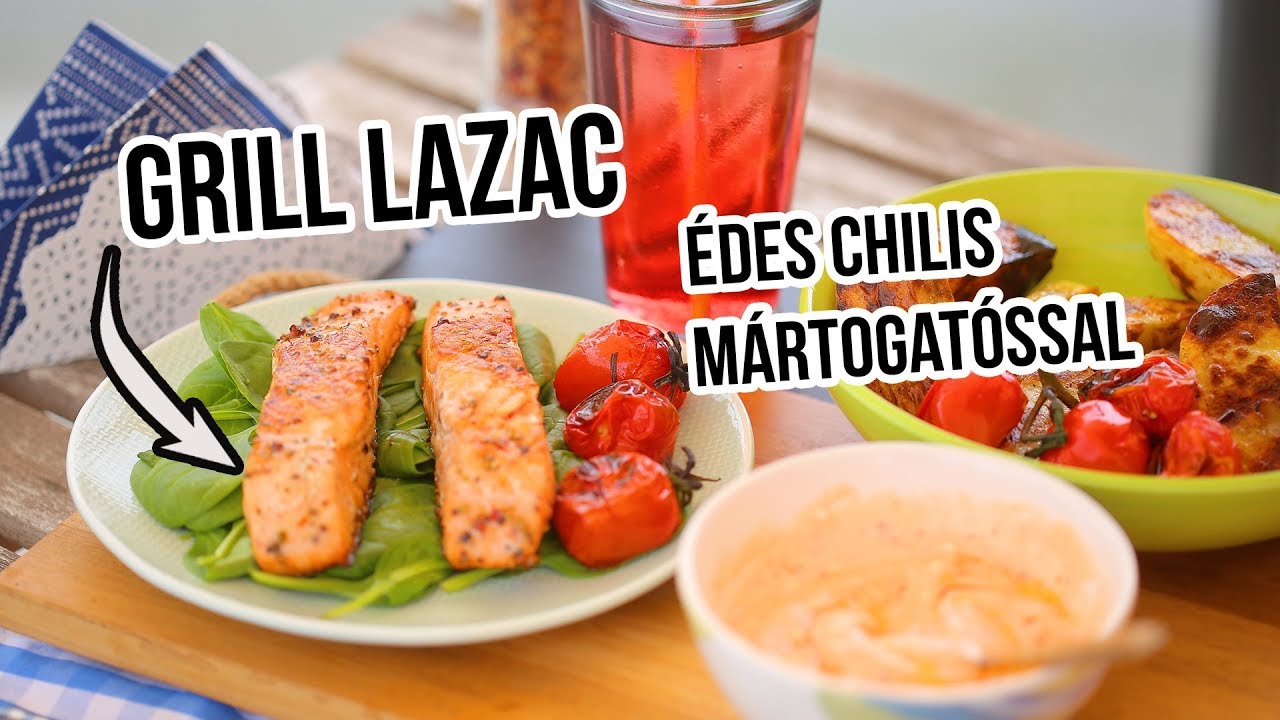 Grill lazac édes chili szósz mártogatóssal - YouTube