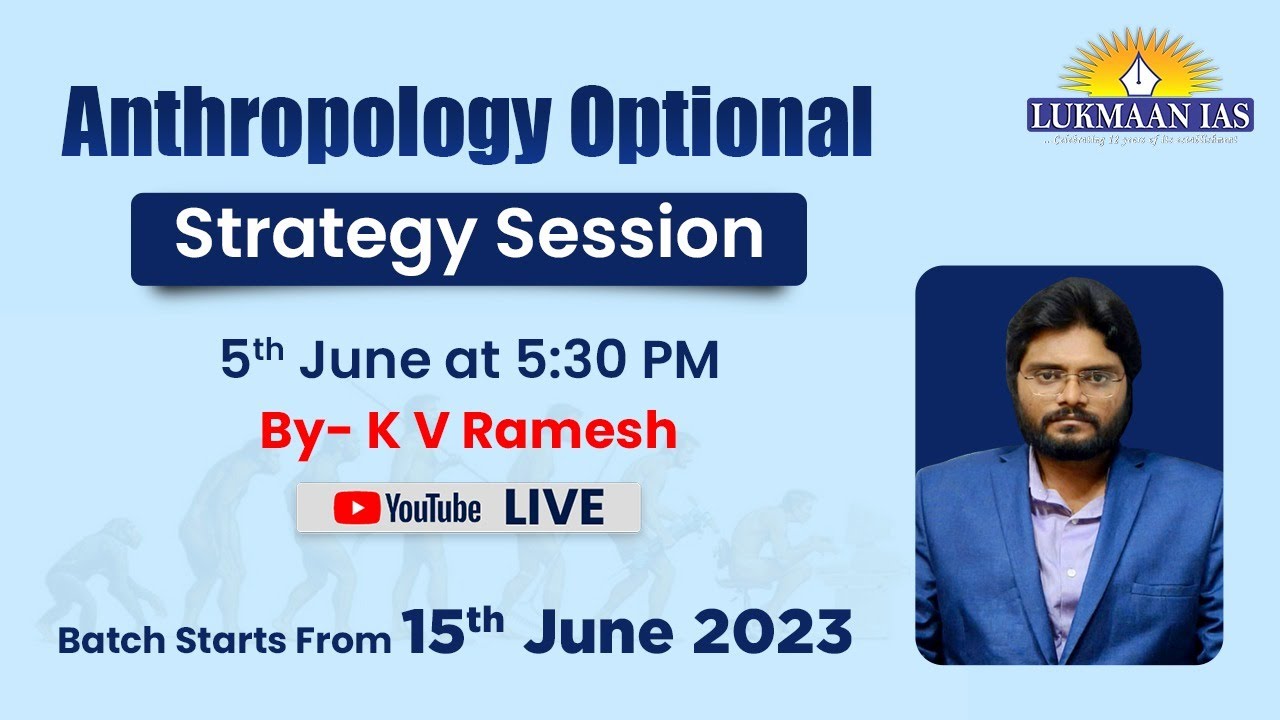 Anthropology Optional Strategy Session | 05th June 2023 | By- K V ...