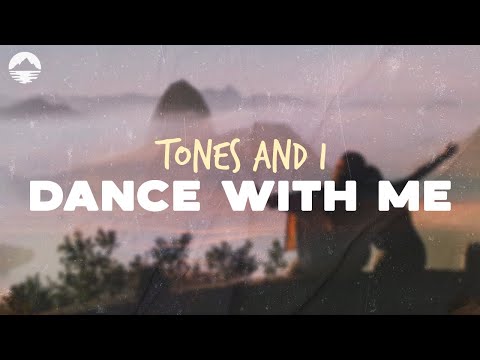 Tones and I - Dance With Me | Lyrics
