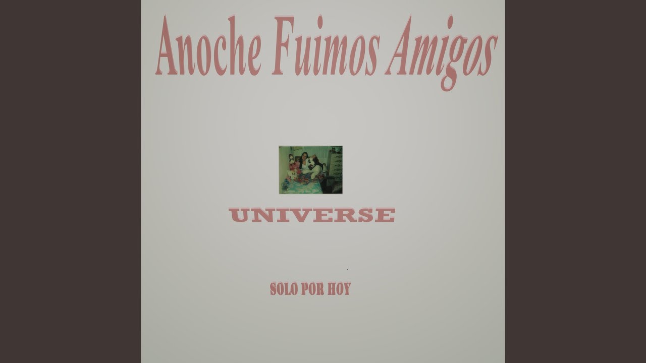 Anoche fuimos Amigos - YouTube