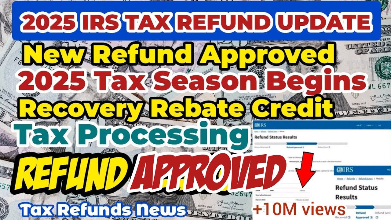 💥 2025 IRS TAX Refund Update$ | 2025 New Tax Season, Recovery Rebate ...