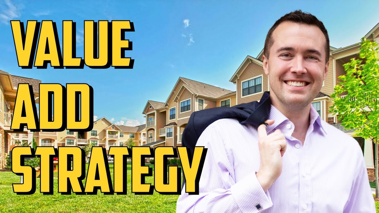 Value Add Strategy Best in Multifamily Real Estate Investing (Is it the ...