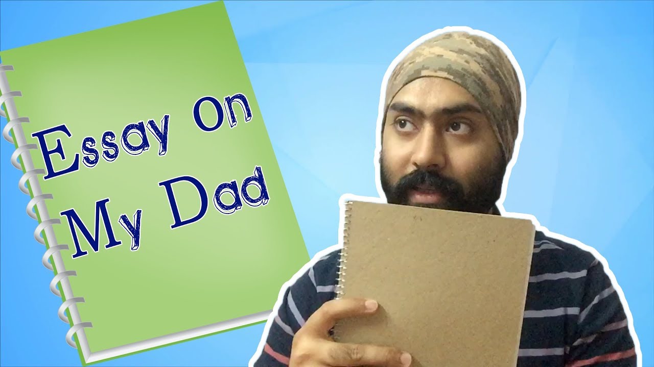 Essay on My DAD | Funny comedy vine | Harshdeep Ahuja V26 - YouTube
