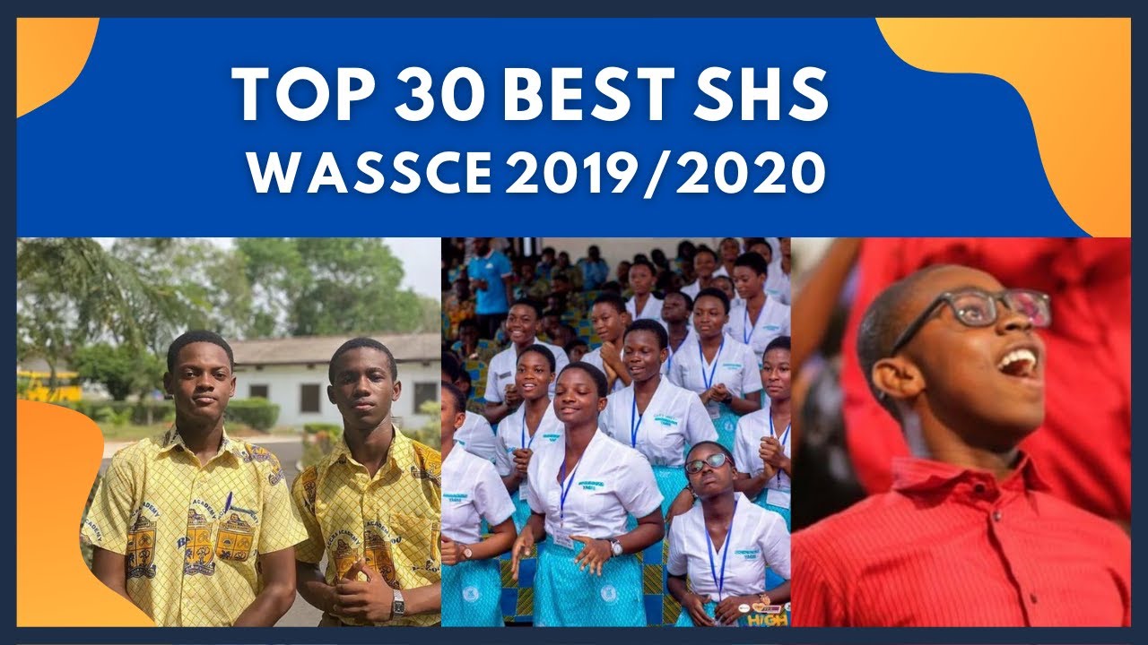 Top 30 Best SHS based on WASSCE 2020 in Ghana - YouTube