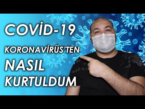 KORONA VİRÜSÜNDEN NASIL KURTULDUM | Deneyimlerim #9