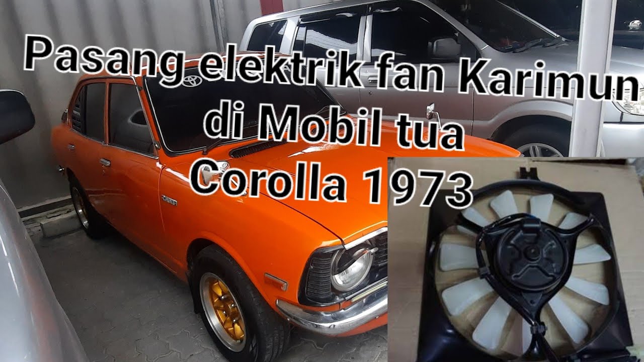 toyota corolla ke20 1973 |corolla 73| modif elektrik fan karimun double ...