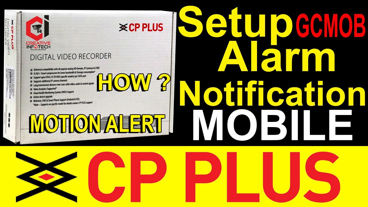 How To Setup CP PLUS GCMOB MOBILE Alarm Notification Full Step By Step ...