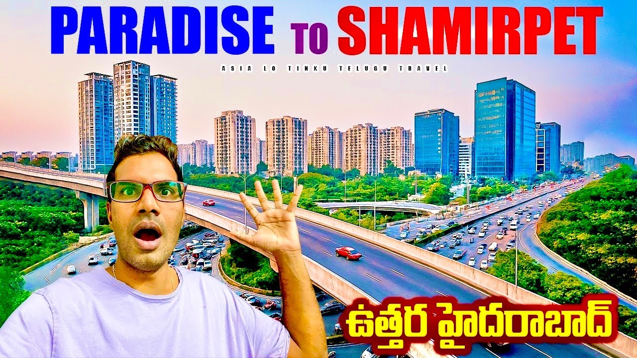 Paradise To Shamirpet Hyderabad, Karkhana, Tirumalagiri, JBS , Alwal ...