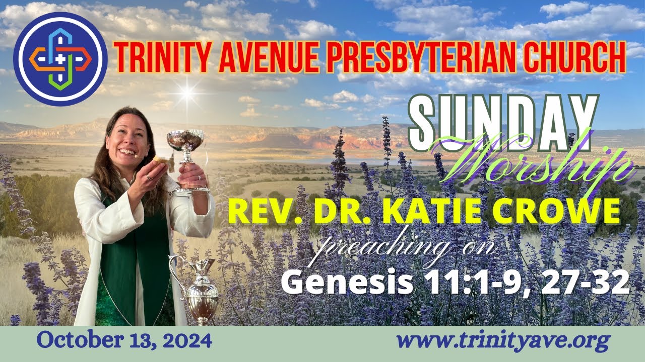 Sunday, Oct 13, 2024, TAPC Worship: Rev. Dr. Katie Crowe preaching on ...