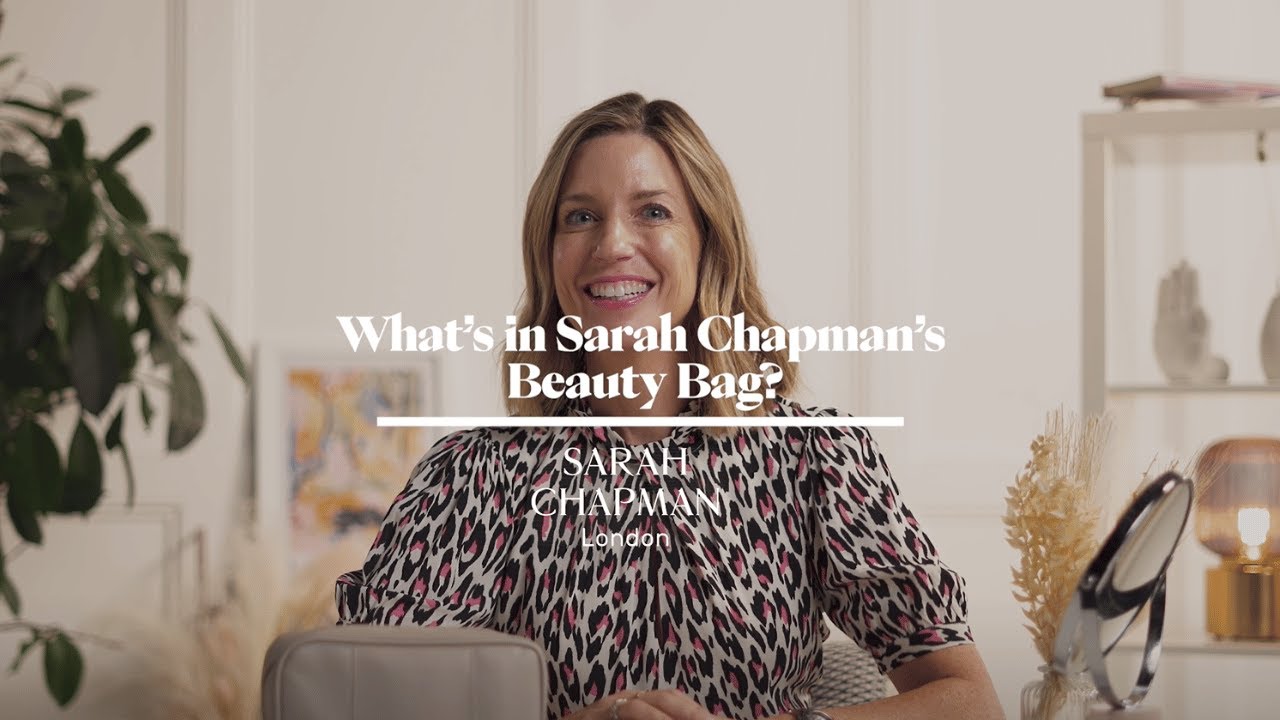 WHAT'S IN SARAH CHAPMAN'S BEAUTY BAG? - YouTube