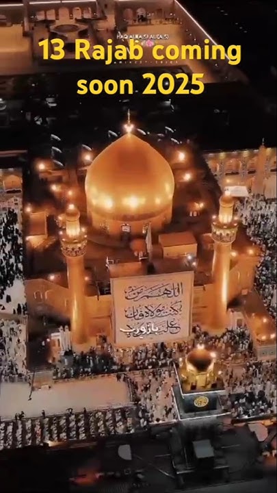 13 Rajab coming soon yt status| 2025 yaume wiladat mola Ali(RA) #short #video #13rajab #maula # ...