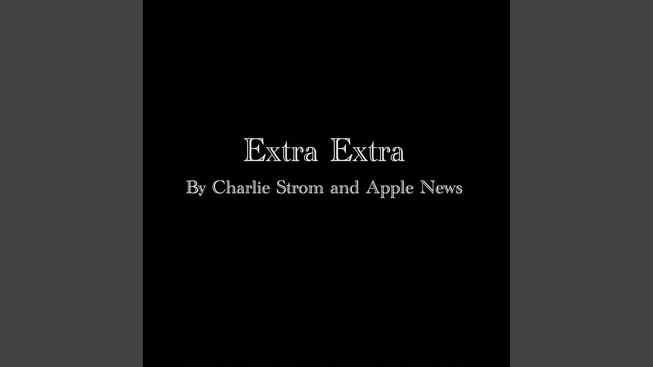 Extra Extra - YouTube