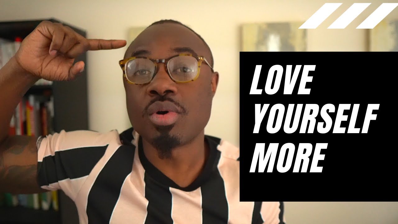How to Practice Self Love: Tips on Learning to Love Yourself - YouTube