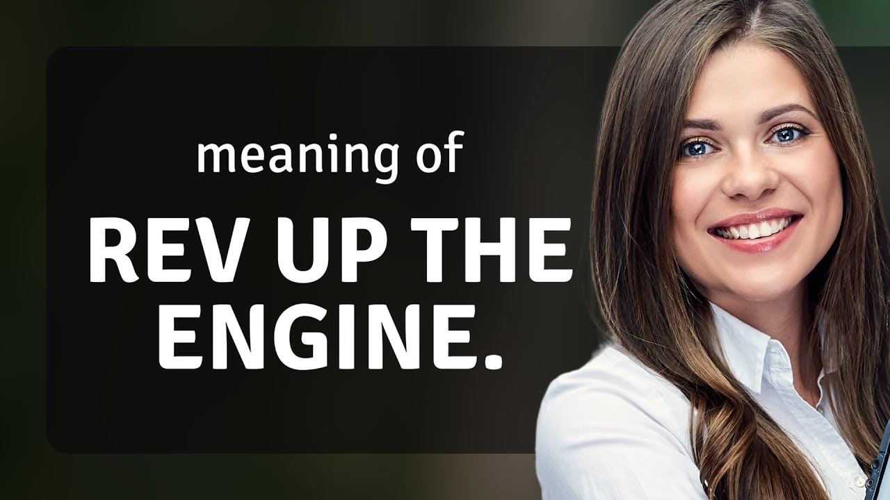 Rev Up Your English: Understanding "Rev up the engine" - YouTube