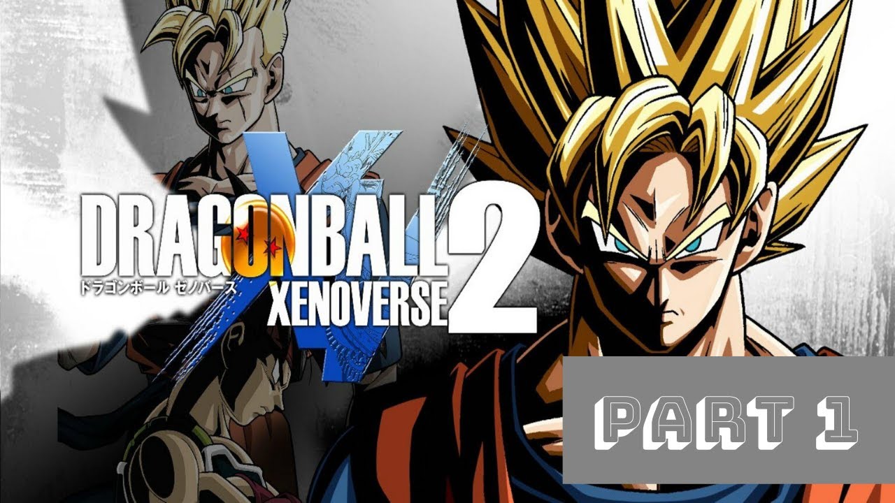 DRAGON BALL Xenoverse 2 - Gameplay Walkthrough Part 1 - YouTube