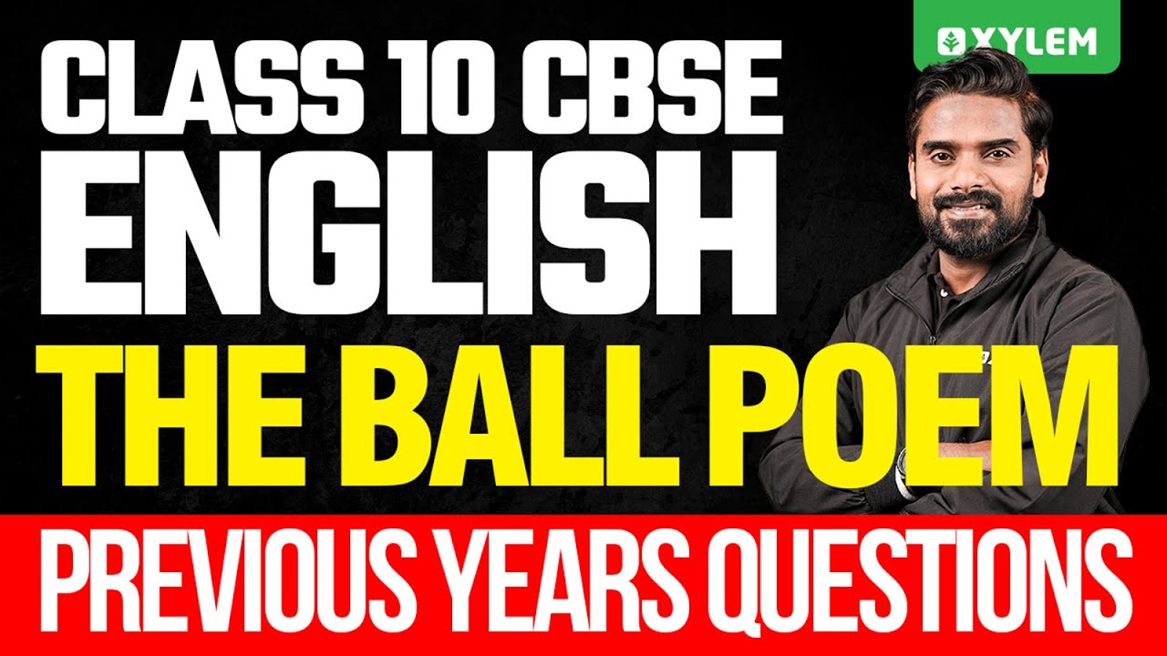 Class 10 CBSE English | The Ball Poem | Previous Years Questions ...